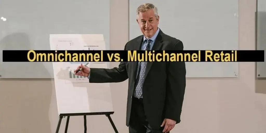 Omnichannel vs. Multichannel Retail: A Need to Know Guide Omnichannel vs. Multichannel Retail: A Need to Know Guide